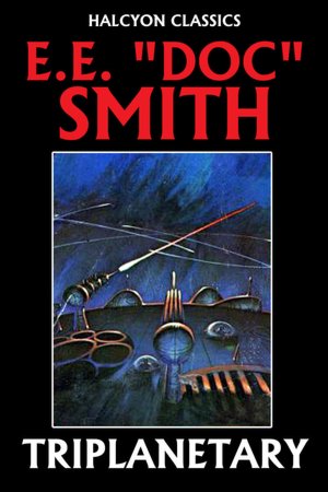 Triplanetary (1948) – E. E. ‘Doc’ Smith – The Mind Reels