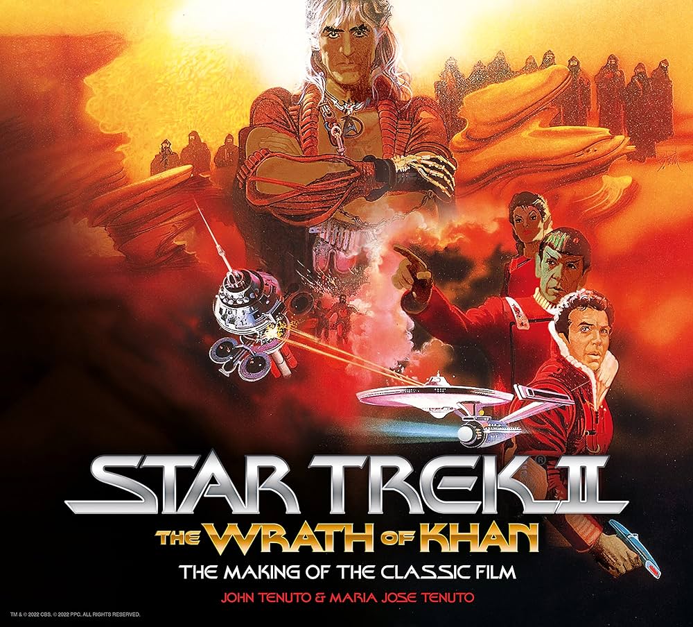 Star Trek II: The Wrath of Khan – The Making of the Classic Film (2023 ...