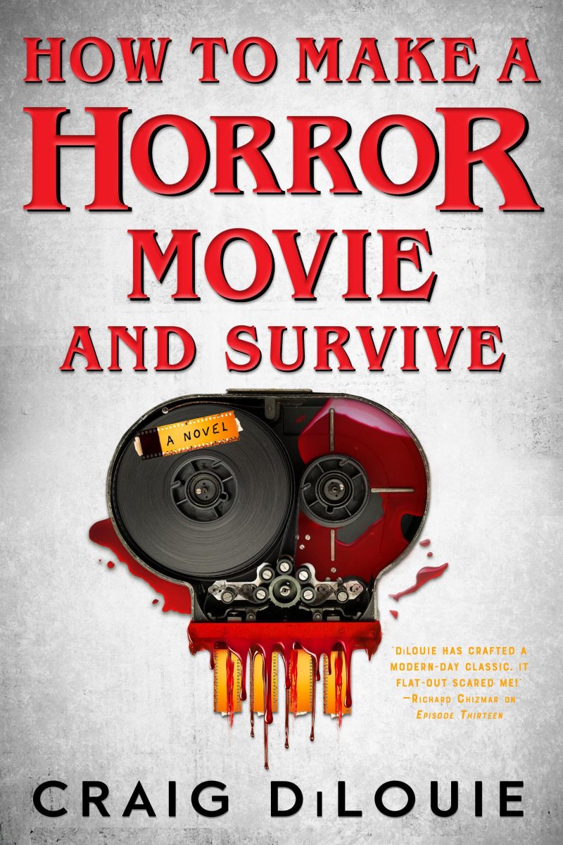 How to Make a Horror Movie and Survive (2024) – Craig DiLouie – The ...